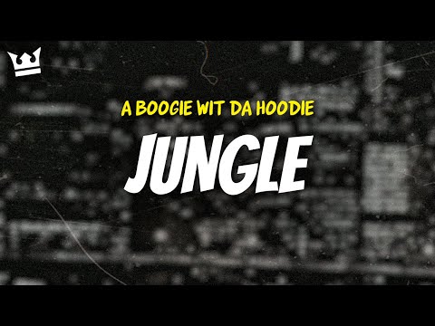 a boogie wit da hoodie - JUNGLE (LYRICS)