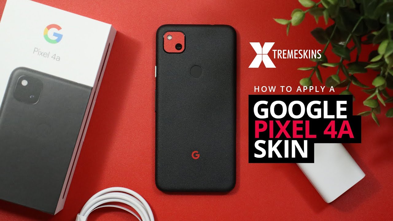 How to apply a Google Pixel 4a skin | XtremeSkins