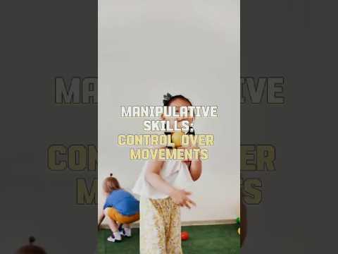 Manipulative Skills - Control Before Power