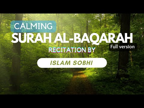 Surah Al-baqarah- Islam Sobhi (Full version) | Relaxing Quran recitation