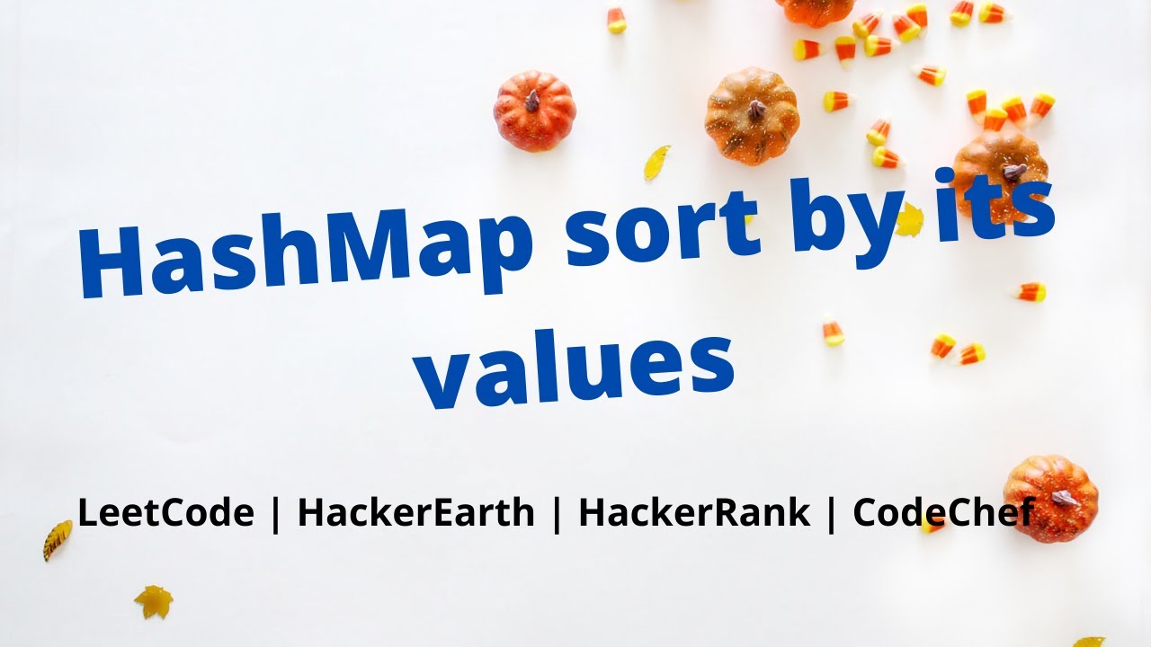 HashMap sort by values | Collections.sort | Interview Question | Leetcode | Java | TreeMap