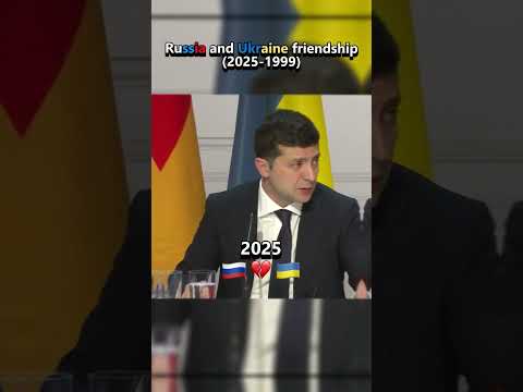 Russia and Ukraine friendship (2025-1999) #politics #russia #ukraine #putin #zelensky #shorts #peace
