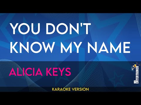 You Don't Know My Name - Alicia Keys (KARAOKE)