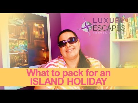 What to pack for an ISLAND HOLIDAY
