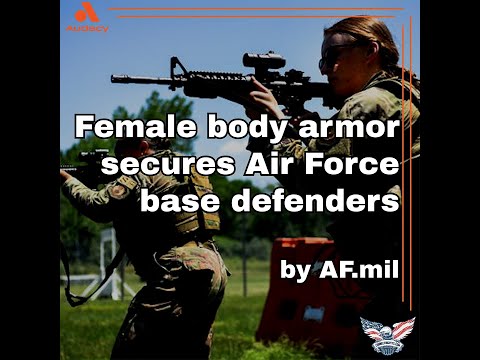 Female body armor secures Air Force base defenders by AF.mil
