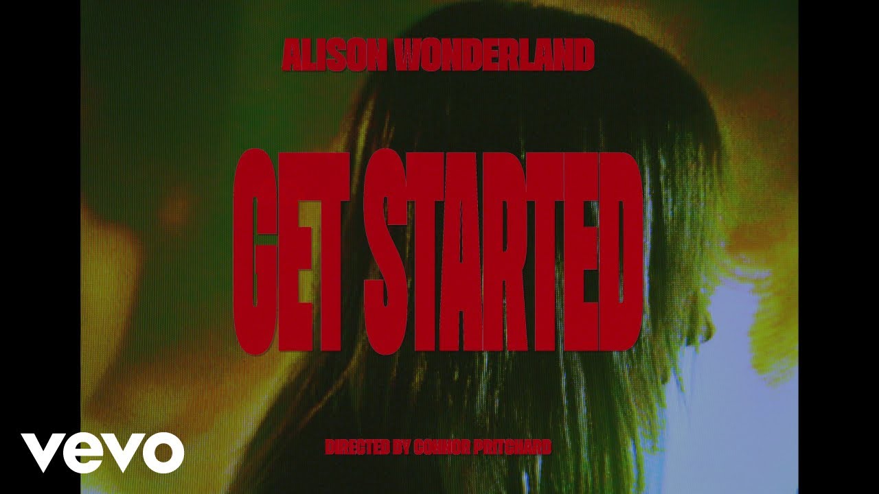 Alison Wonderland - Get Started (Official Video)