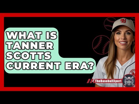 What is Tanner Scotts current ERA? | The Baseball Xpert News