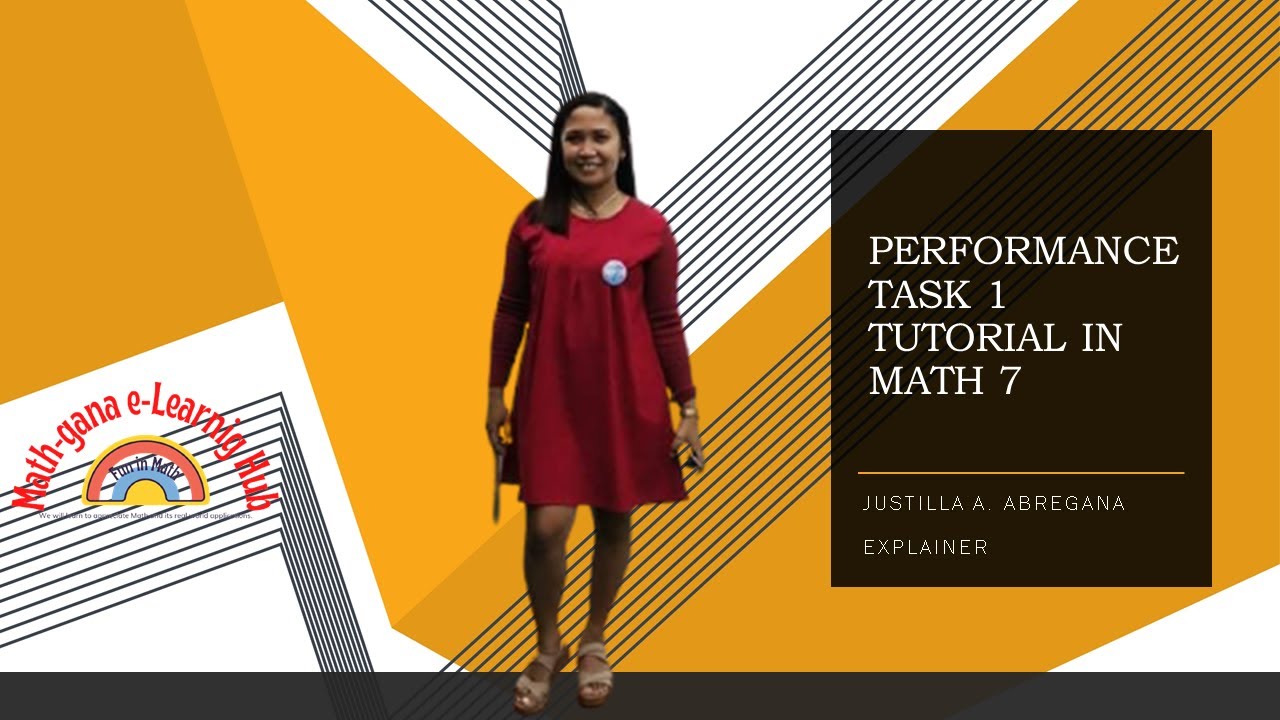 PERFORMANCE TASK 1 TUTORIAL IN MATH 7