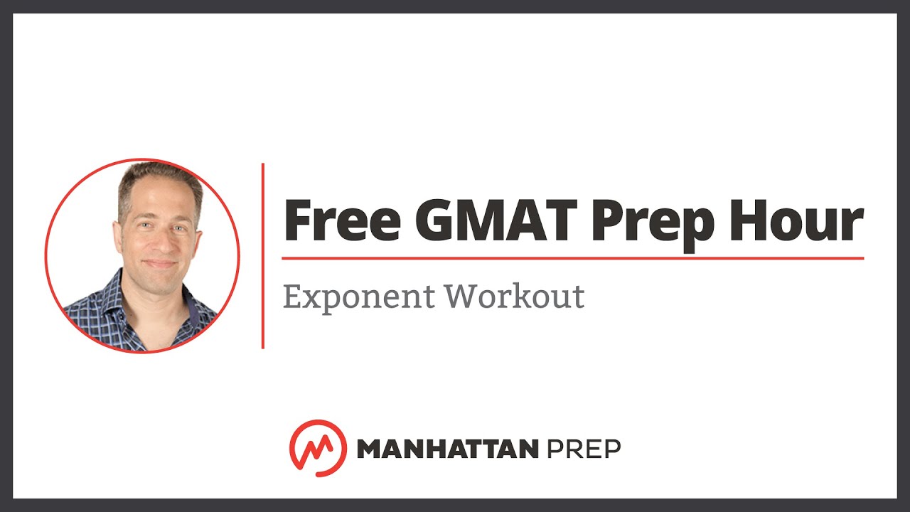 Free GMAT Prep Hour: Exponent Workout