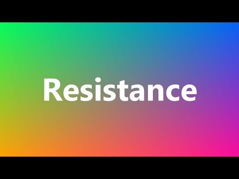Resistance - Medical Meaning and Pronunciation