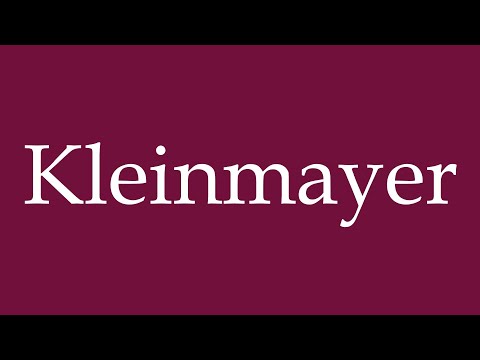 How to Pronounce ''Kleinmayer'' Correctly in German