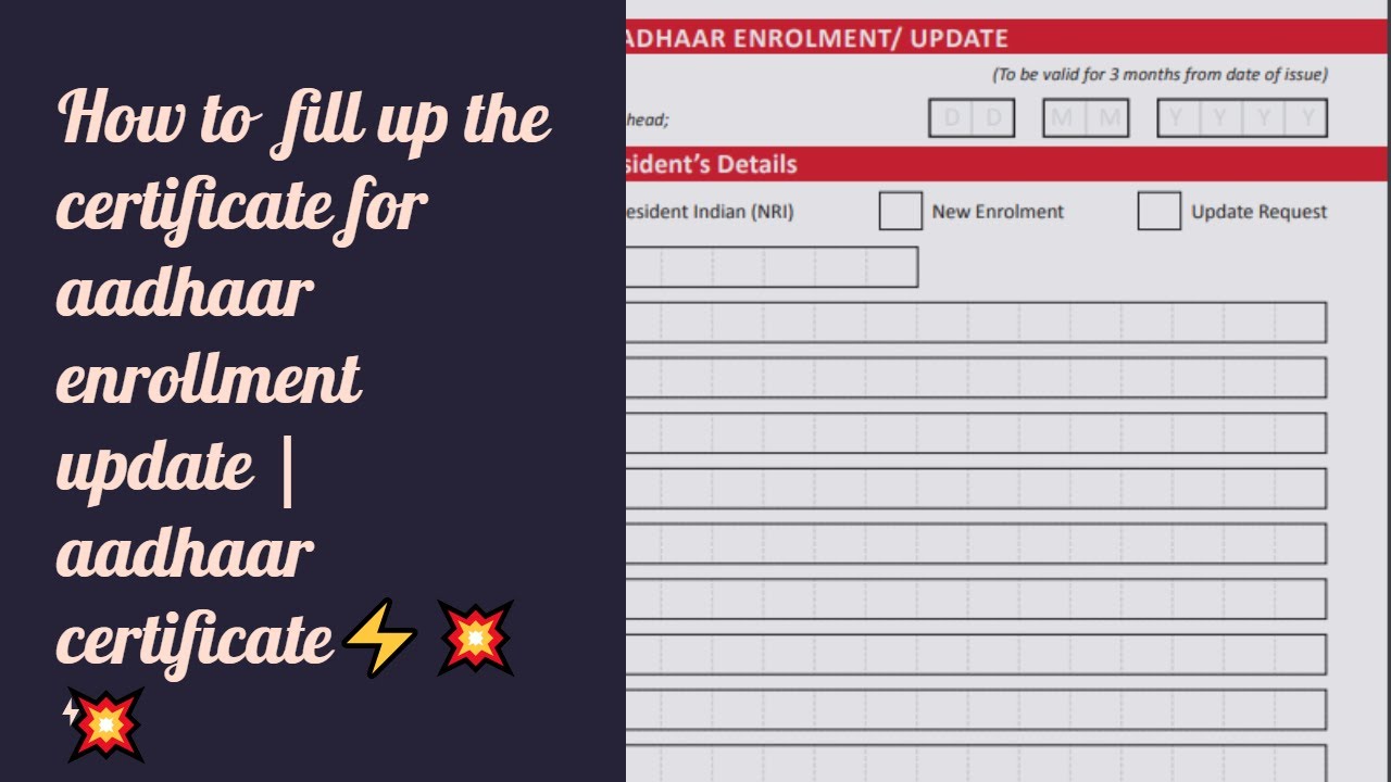 How to fill up the certificate for Aadhaar enrollment/update