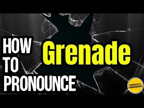 How To Pronounce Grenade? (CORRECTLY) Meaning & Pronunciation