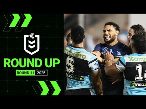 NRL 2025 | Round Up | Round 11