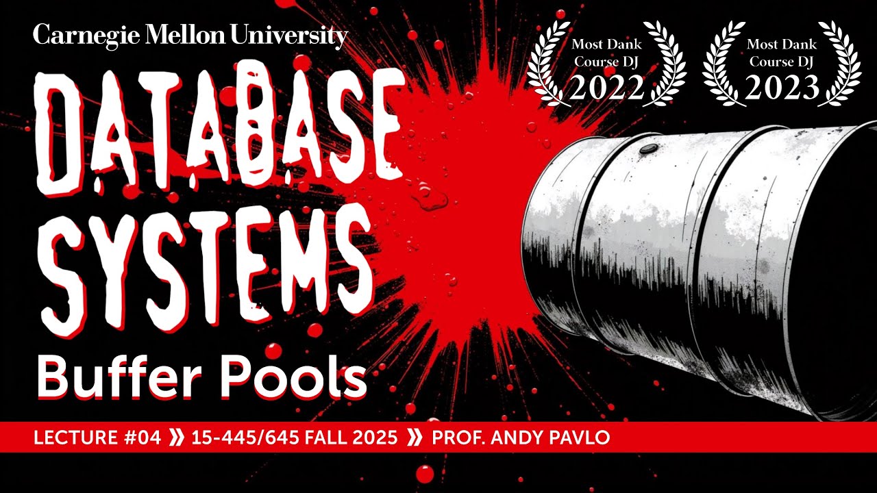 #04 - Memory Management & Buffer Pools (CMU Intro to Database Systems)