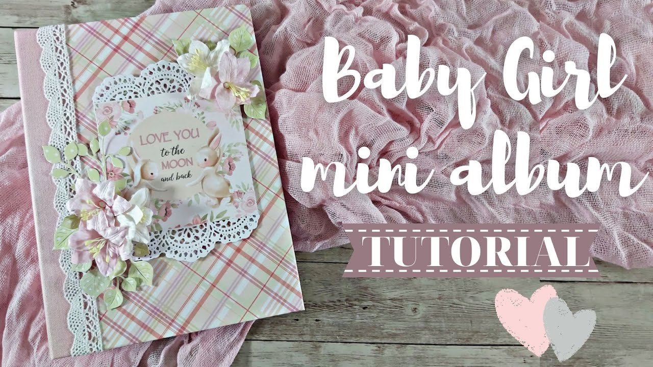 Baby girl mini album tutorial|Marina Manioti