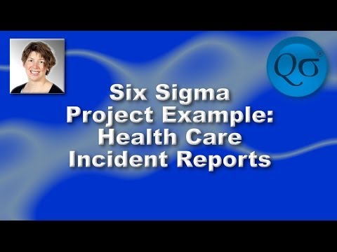 Six Sigma Project Example: Health Care Incident Reports