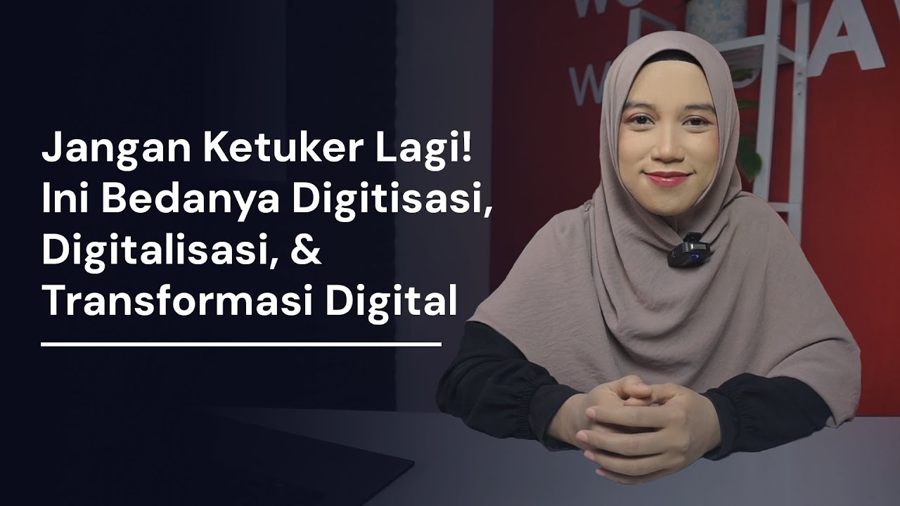 Perbedaan Digitisasi, Digitalisasi, dan Transformasi Digital