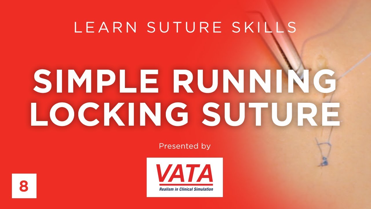 Simple Running Locking Suture - Learn Suture Techniques - VATA