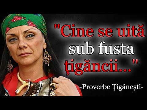 Proverbe Țigăneşti BUNE de Știut | Proverbe şi Zicători din Cultura Țigănească