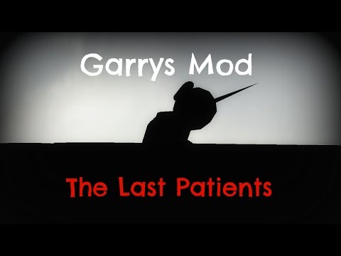 Steam Community :: Video :: The Last Patients - Gmod Horror Map
