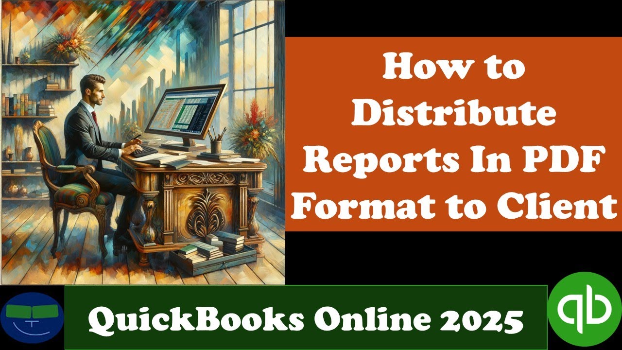 How to Distribute Reports In PDF Format to Client 3 QuickBooks Online 2025