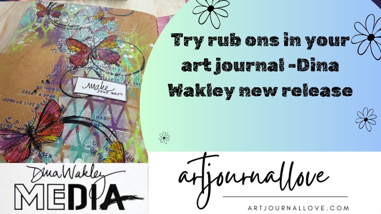 Try something new in your art journal - Dina Wakley new release April 2026