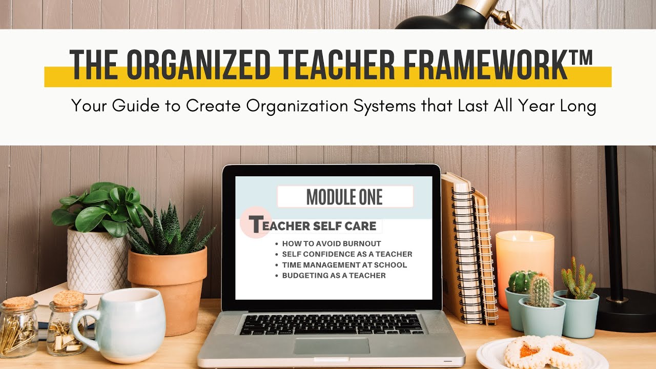 The Organized Teacher Framework™ Course