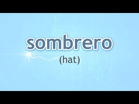 How to Pronounce Hat (Sombrero) in Spanish