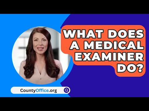 What Does A Medical Examiner Do? - CountyOffice.org