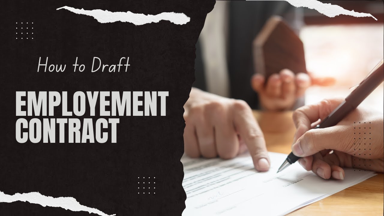 How to draft employment contract: employment law