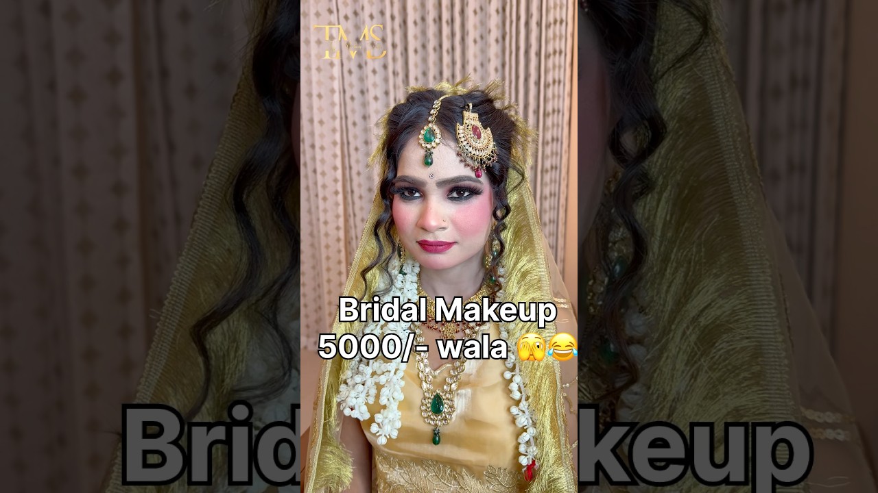 Bridal makeup in just 5000/- 😂 #memes #makeup