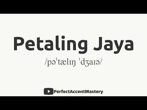 How to Pronounce PETALING JAYA | City Name | IPL | Definition | Perfect Accent Mastery