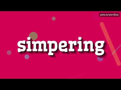 SIMPERING - HOW TO PRONOUNCE SIMPERING? #simpering