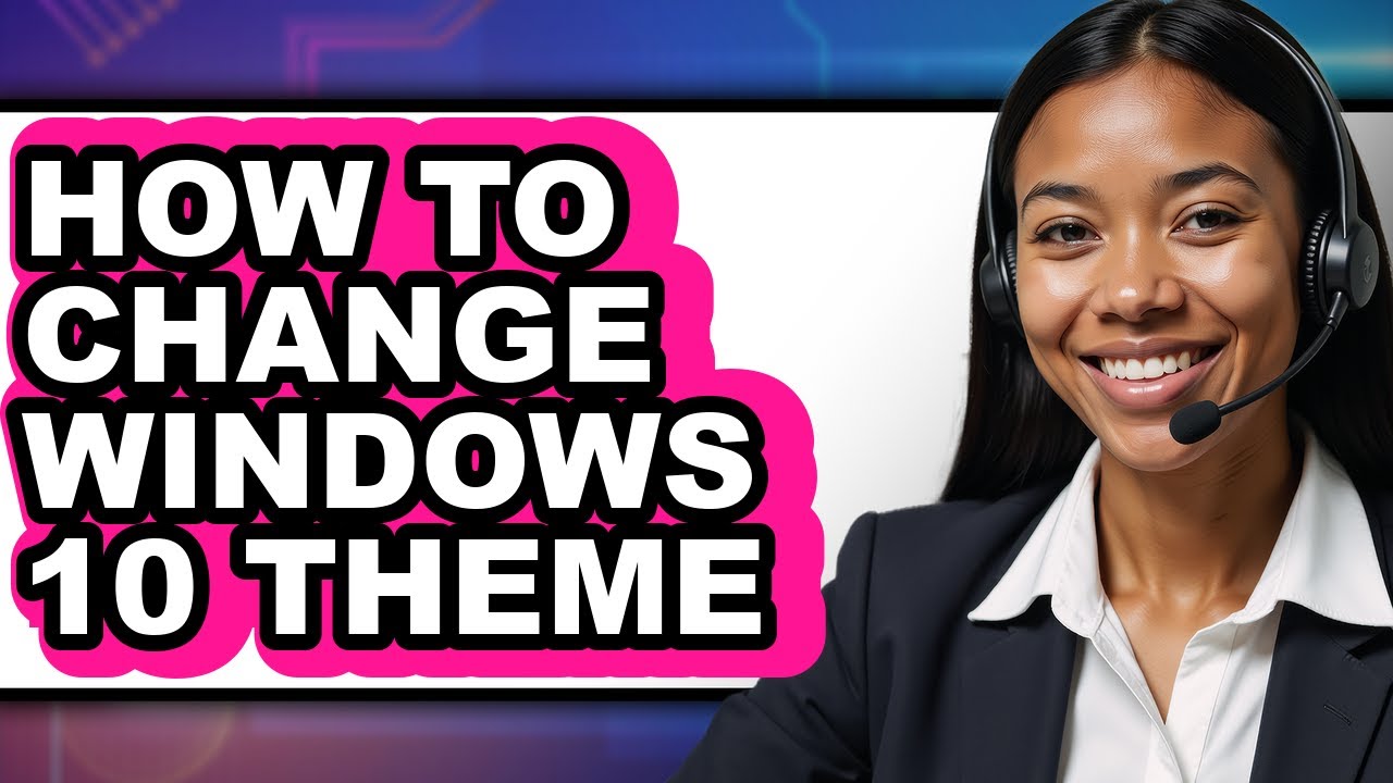 How to Change Windows 10 Theme (easy Method)