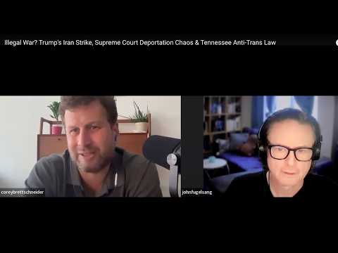 Illegal War? Trump's Iran Strike, Supreme Court Deportation Chaos & Tennessee Anti-Trans Law