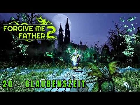 Steam Community :: Video :: Forgive Me Father 2 - 20 - Glaubenszeit ...