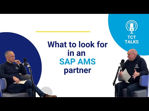 TCT Talks - What to look for in an SAP AMS partner