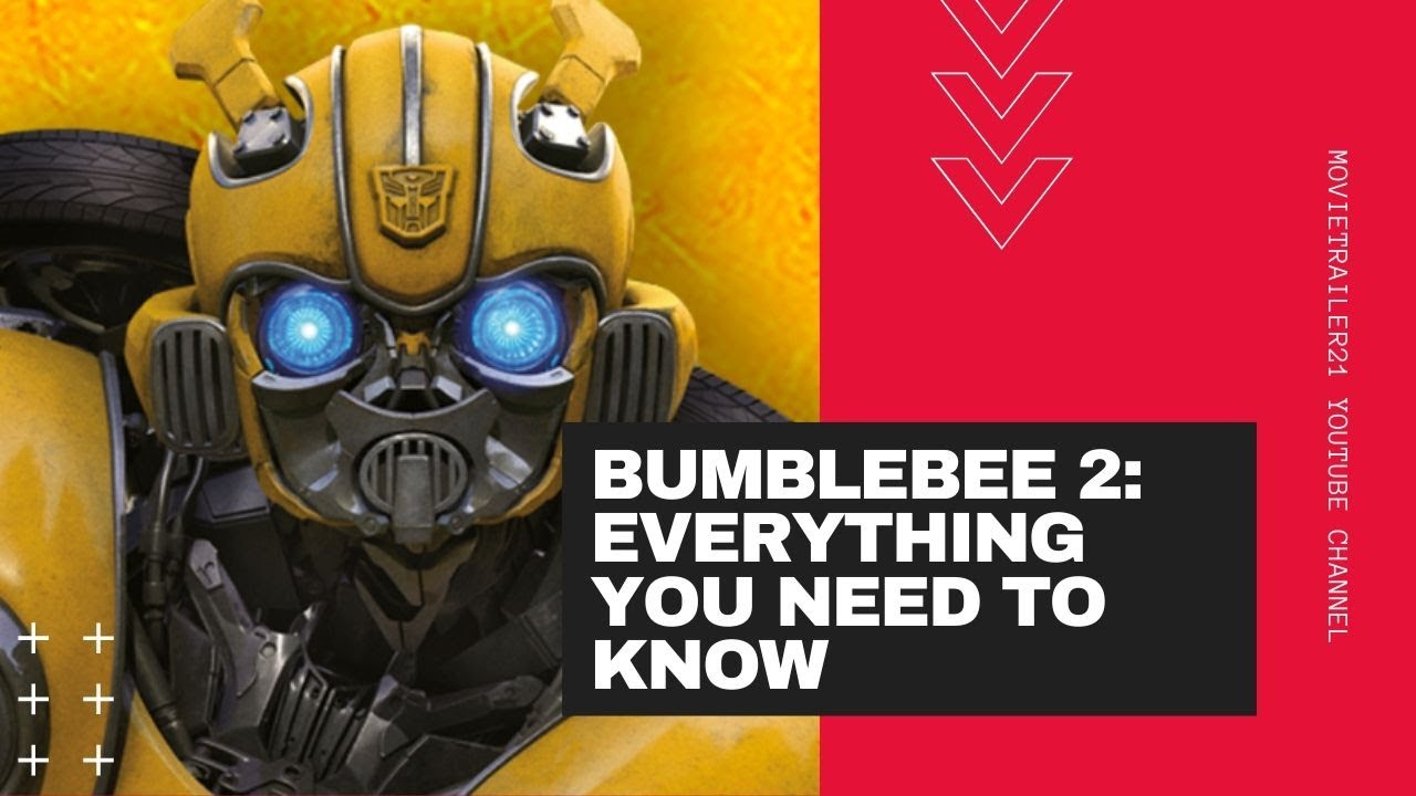 Bumblebee 2: Cast, release date, plot and everything you need to know