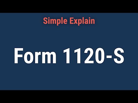 What Is Form 1120-S: U.S. Income Tax Return for an S Corporation?