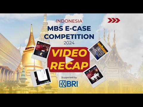 Highlight Recap Video: Indonesia MBS E-Case Competition 2024