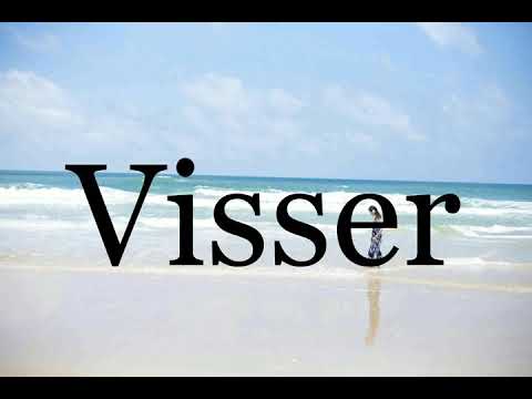 How To Pronounce Visser🌈🌈🌈🌈🌈🌈Pronunciation Of Visser