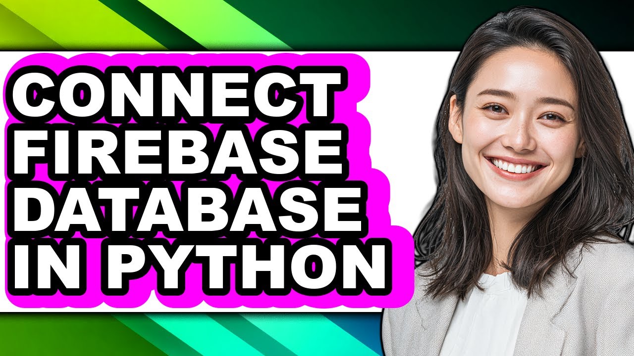 How to Connect Firebase Database in Python - Full Guide
