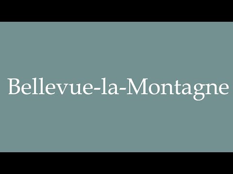 How to Pronounce ''Bellevue-la-Montagne'' Correctly in French