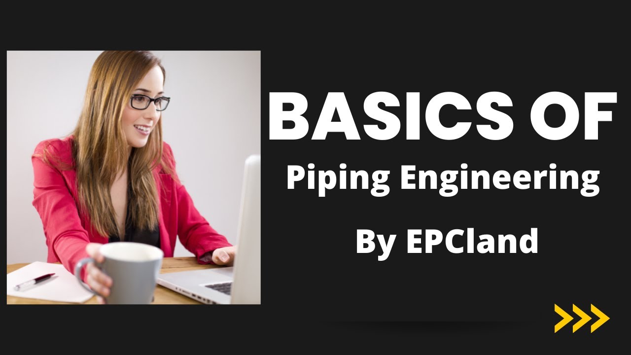 Piping Engineering Basics: Full Course Overview | EPCLand