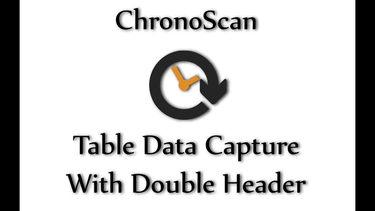Table Data Capture With Double Header on ChronoScan