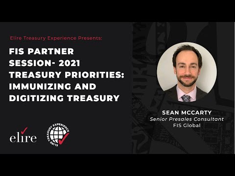 ETE2020 FIS Partner Session – 2021 Treasury Priorities: Immunizing and Digitizing Treasury