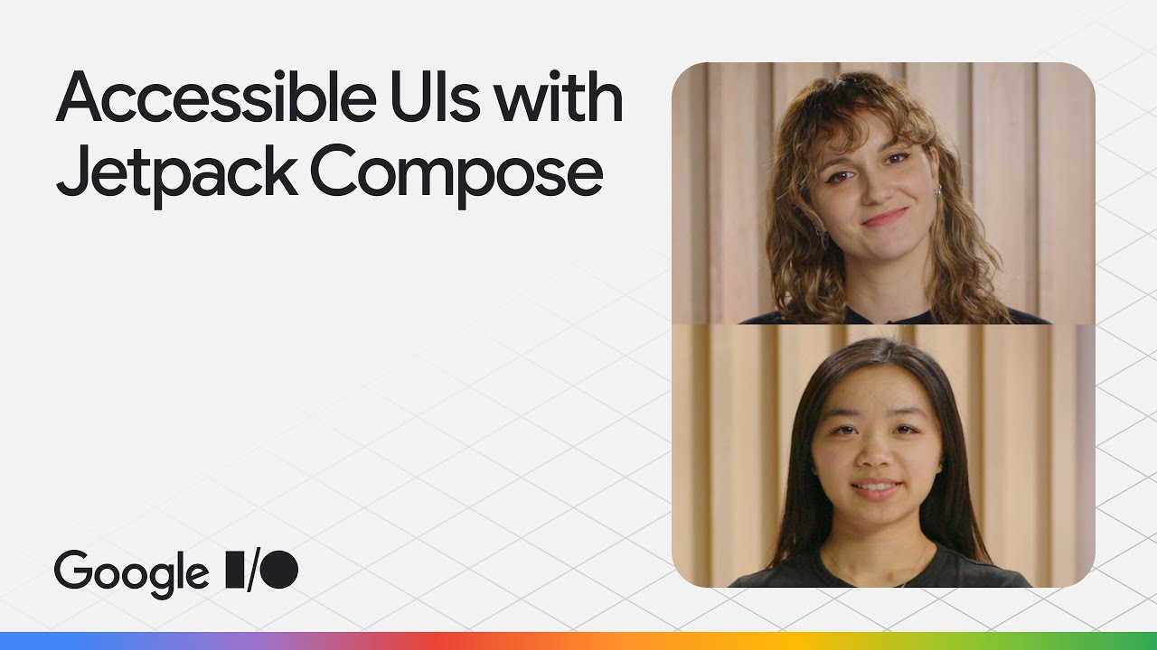 Build more accessible UIs with Jetpack Compose