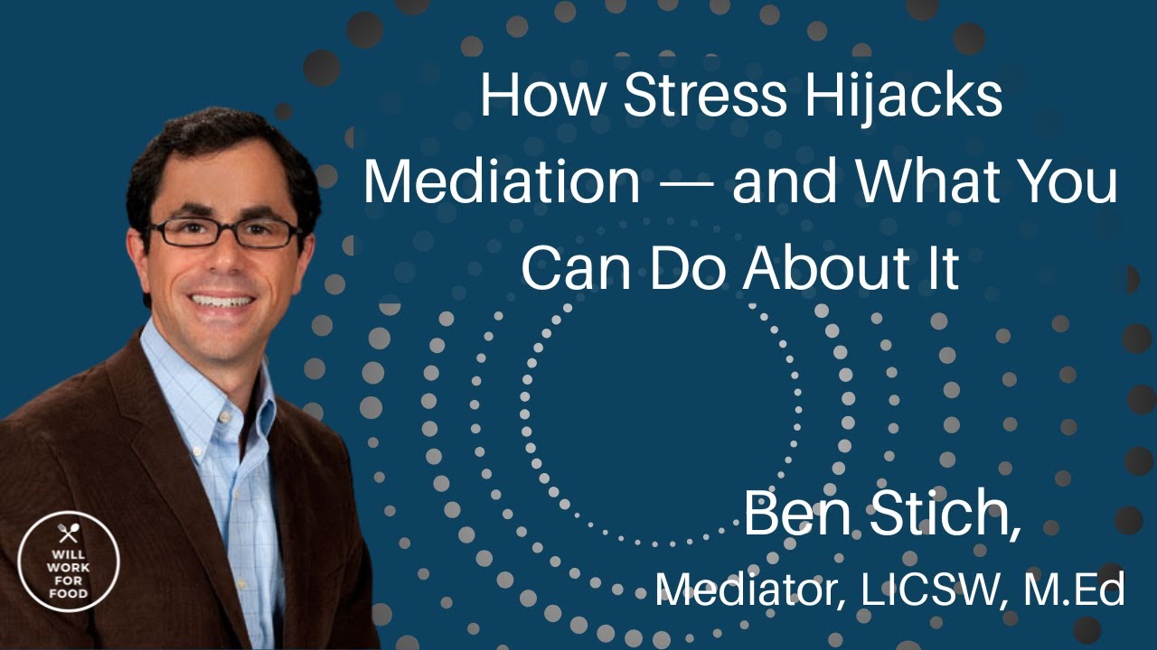 How Stress Hijacks Mediation—and What You Can Do About It with Ben Stich