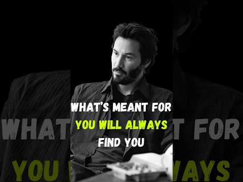 What’s Meant for You Will Always Find You | Keanu Reeves #InnerSprint #TrustTheJourney #MeantToBe